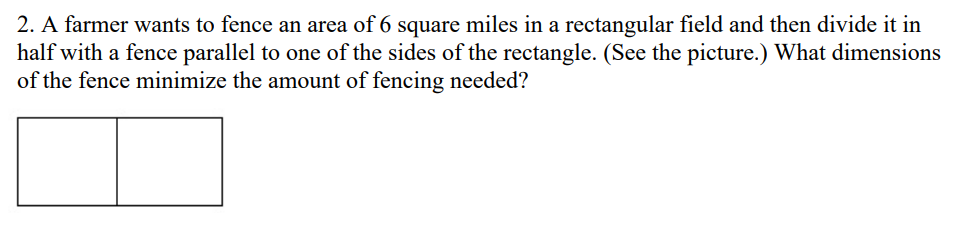 Solved 2. A farmer wants to fence an area of 6 square miles | Chegg.com