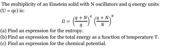 Solved The multiplicity of an Einstein solid with N | Chegg.com