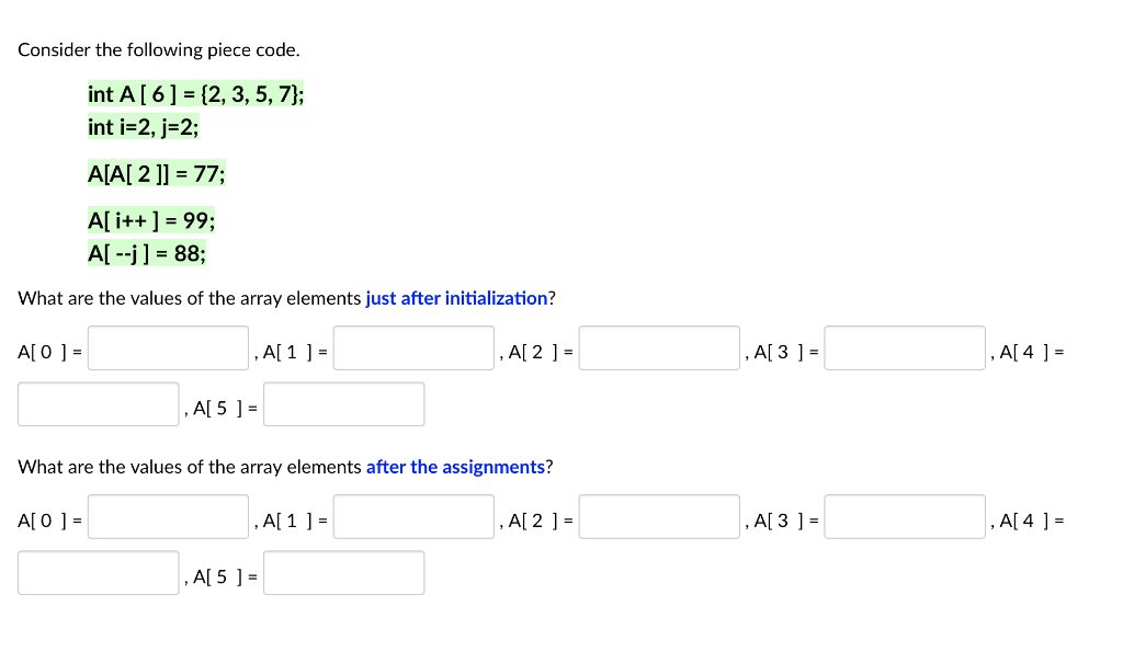 Solved Consider the following piece code. int A[6] = {2, 3, | Chegg.com