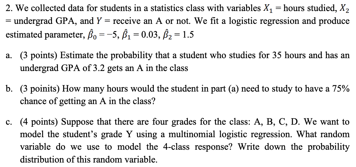 Solved 2. We collected data for students in a statistics | Chegg.com