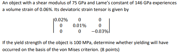 Solved An object with a shear modulus of 75 GPa and Lame's | Chegg.com