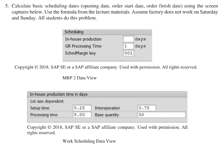 5. Calculate basic scheduling dates (opening date, | Chegg.com