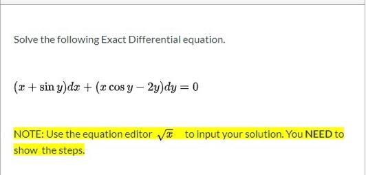 Solved Solve the following Exact Differential equation. (x + | Chegg.com