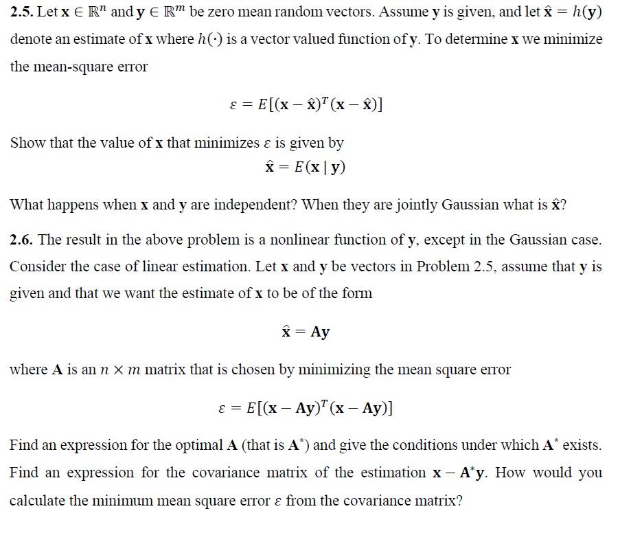 Solved 2.5. Let x∈Rn and y∈Rm be zero mean random vectors. | Chegg.com
