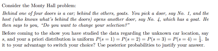 Solved Consider the Monty Hall problem:Behind one of four | Chegg.com