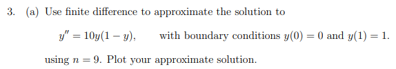 Solved (a) Use finite difference to approximate the solution | Chegg.com