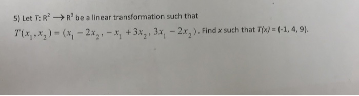 Solved 5 Let T R2 R3 Be A Linear Transformation Such