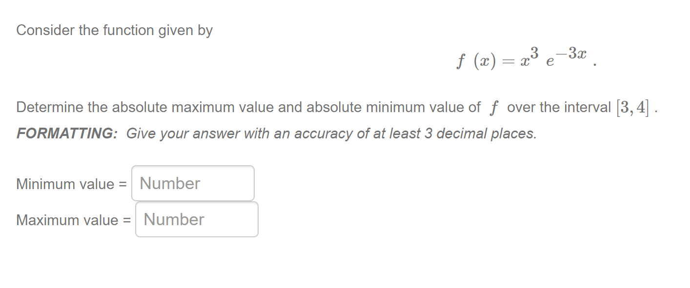 Solved Consider the function given by f(x)=x3e−3x Determine | Chegg.com