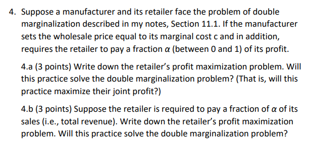 4. Suppose a manufacturer and its retailer face the | Chegg.com