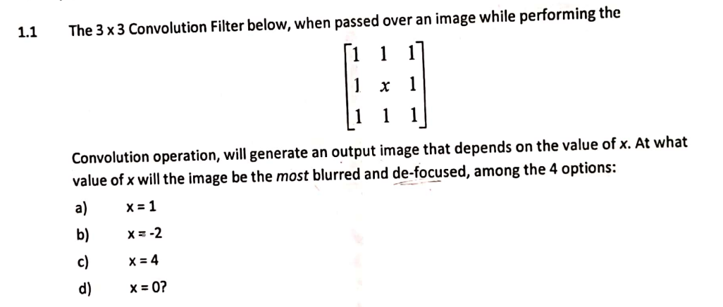 Solved The 3×3 Convolution Filter below, when passed over an | Chegg.com