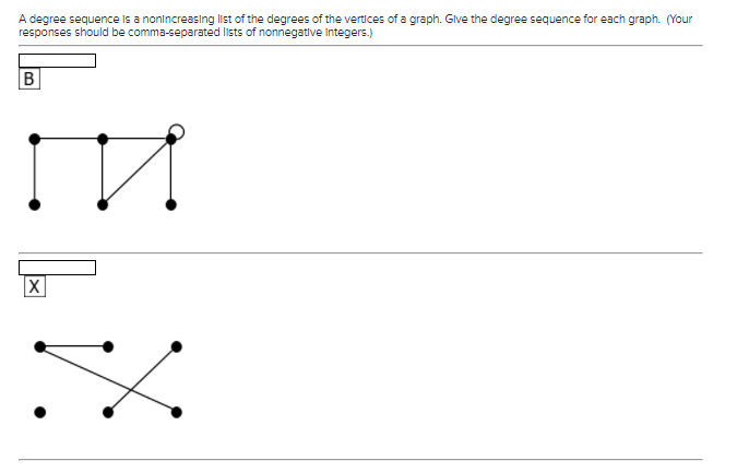 Solved A degree sequence is a nonincreasing list of the | Chegg.com