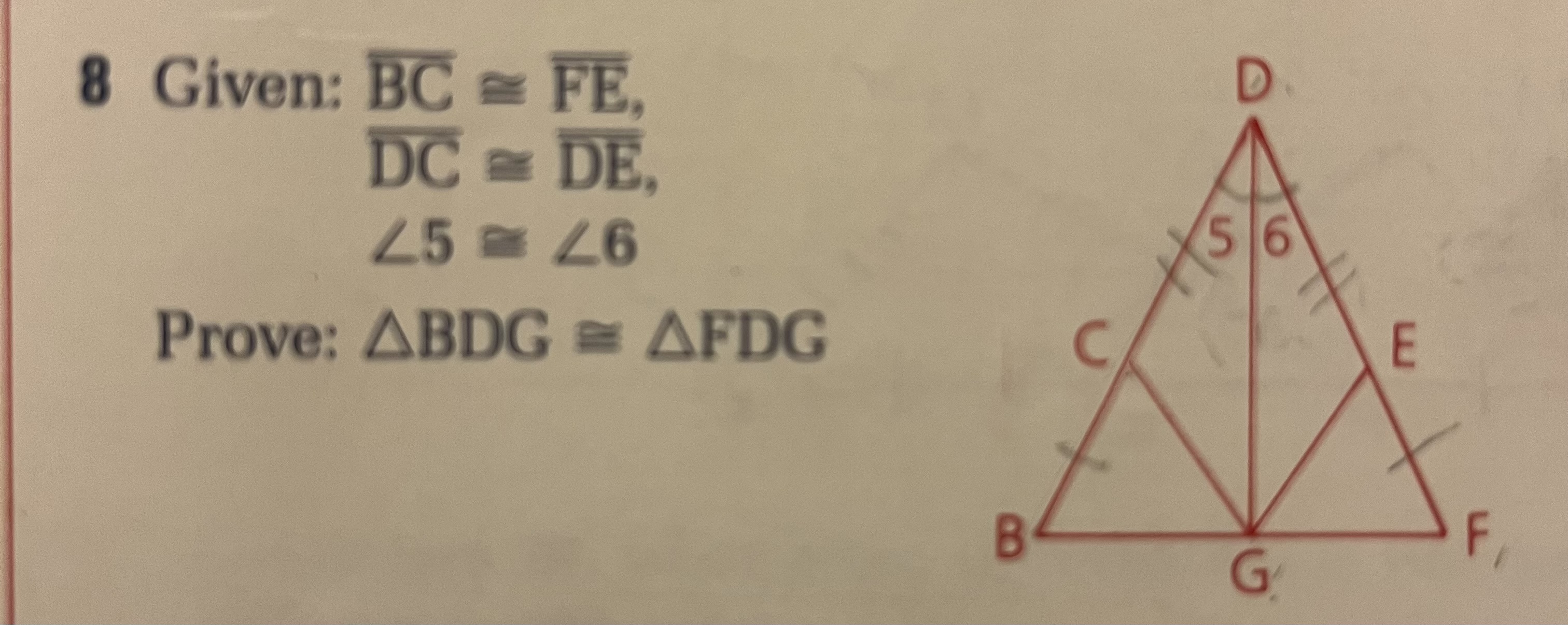Solved BC≅FEDC≅DE∠5≅∠6 BDG≅ FDG | Chegg.com