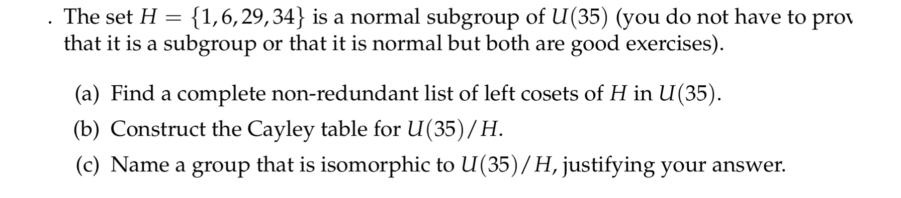 Solved The set H={1,6,29,34} is a normal subgroup of U(35) | Chegg.com