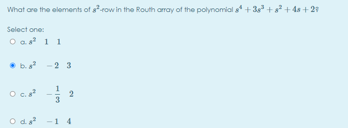 Solved What are the elements of s2-row in the Routh array of | Chegg.com