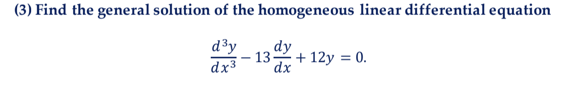 Solved (3) Find the general solution of the homogeneous | Chegg.com