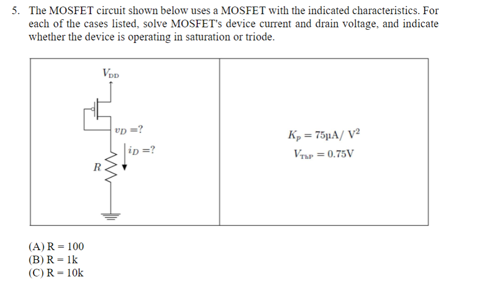 Solved The MOSFET circuit shown below uses a MOSFET with the | Chegg.com