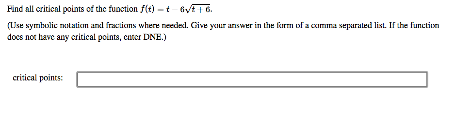 Solved Find all critical points of the function f ( t ) = t | Chegg.com