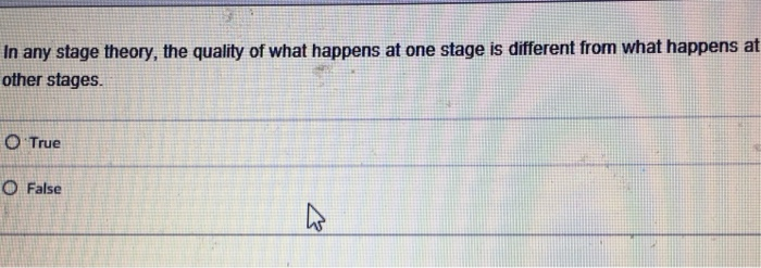 Solved In any stage theory, the quality of what happens at | Chegg.com