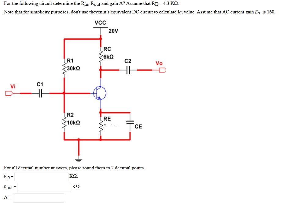 Solved For the following circuit determine the Rin, Rout and | Chegg.com