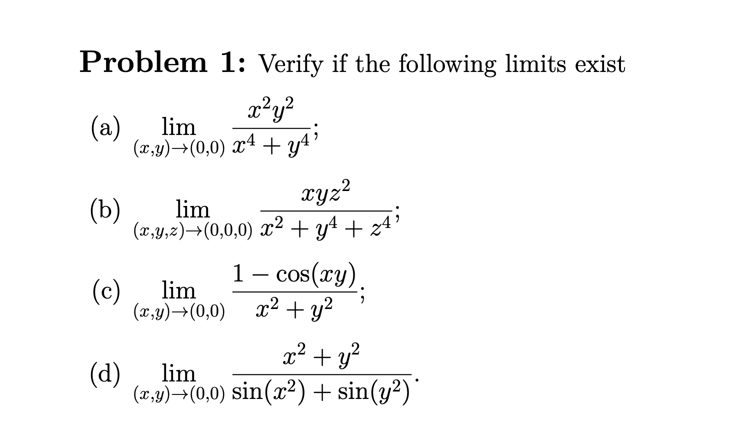Solved Problem 1: Verify if the following limits exist (a) | Chegg.com Solved Problem 1: Verify if the following limits exist (a) | Chegg.com