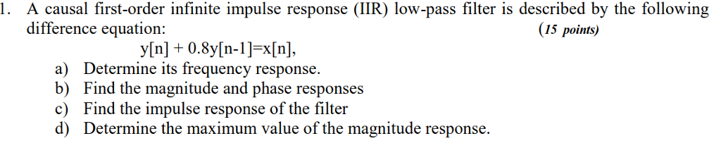 Solved 1. A causal first-order infinite impulse response | Chegg.com