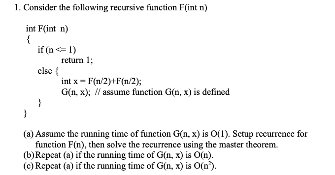 Solved 1. Consider the following recursive function F (int n | Chegg.com