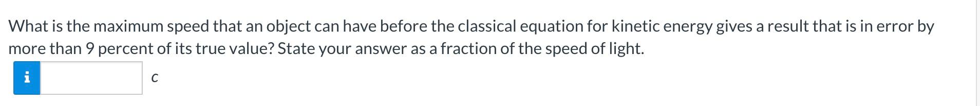 Solved What is the maximum speed that an object can have | Chegg.com