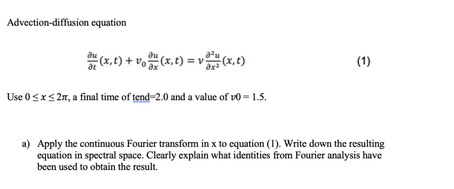 Solved Advection-diffusion equation au ди, at (x, t) + v. | Chegg.com