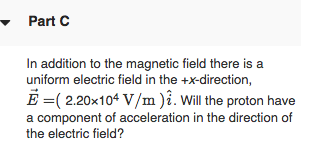 Solved A proton (g = 1.60x10-19 C, m= 1.67x10-27 kg )moves | Chegg.com