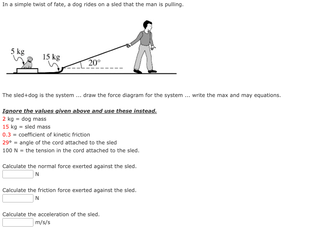 Solved In a simple twist of fate, a dog rides on a sled that | Chegg.com