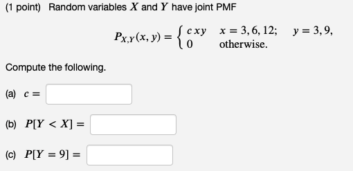 Solved (1 point) Random variables X and Y have joint PMF | Chegg.com