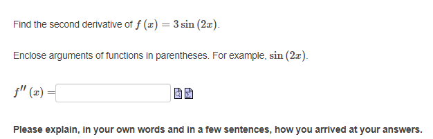 Solved Find the second derivative of f(x)=3sin(2x). Enclose | Chegg.com