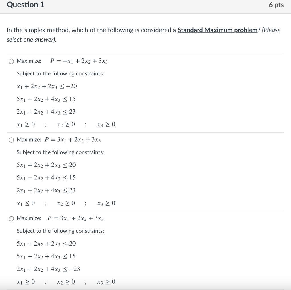 Solved Question 1 6 pts In the simplex method, which of the | Chegg.com