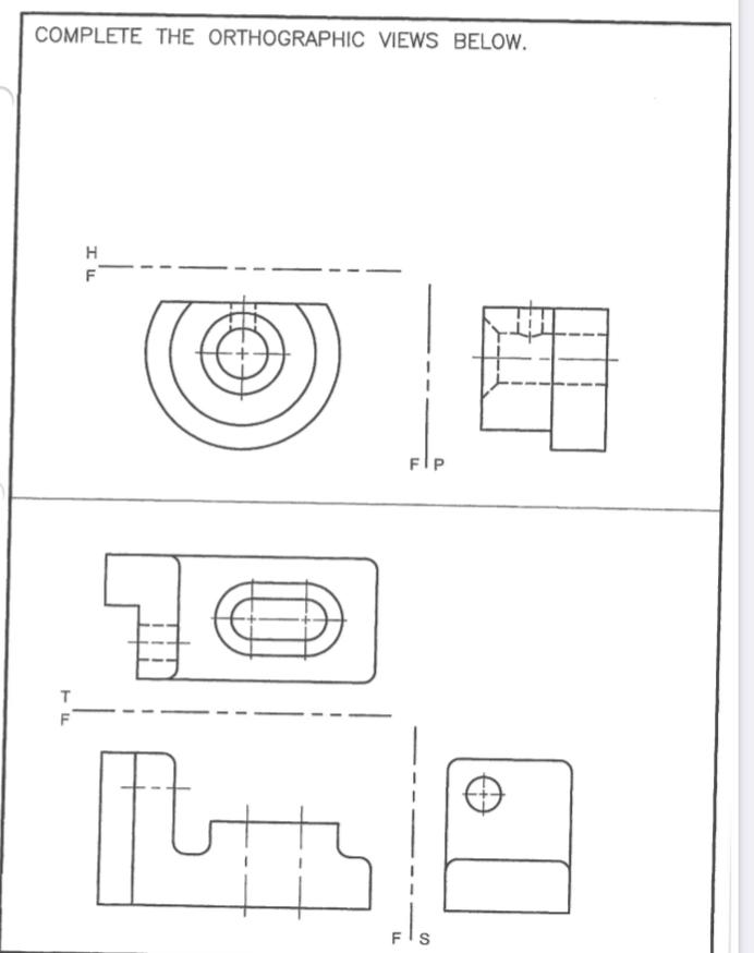 Solved COMPLETE THE ORTHOGRAPHIC VIEWS BELOW. | Chegg.com