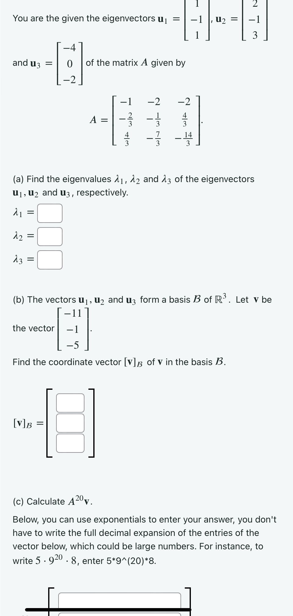 Solved You are the given the eigenvectors | Chegg.com