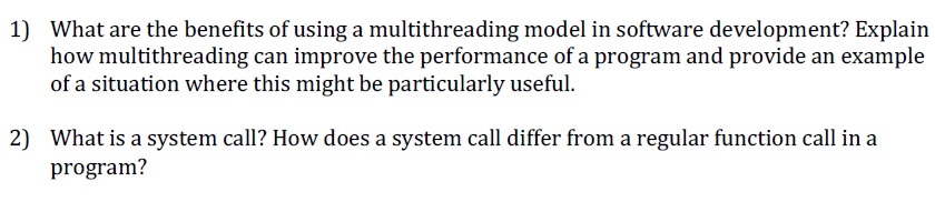 Solved 1) What are the benefits of using a multithreading | Chegg.com