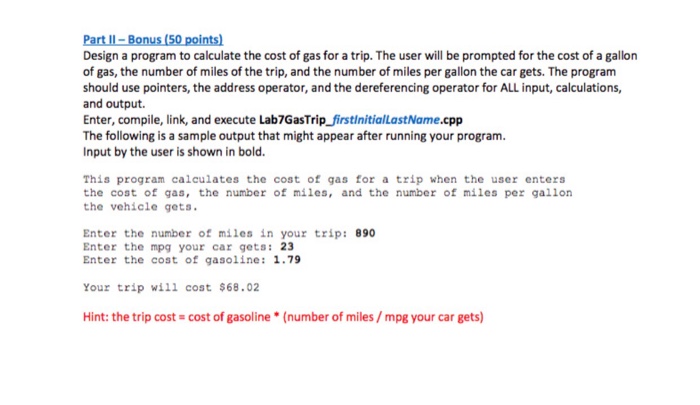 Solved Design a program to calculate the cost of gas for a | Chegg.com