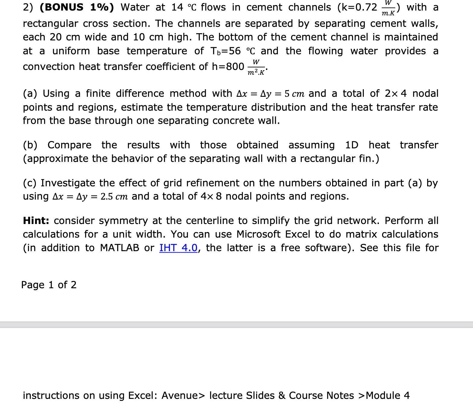 Solved 1% ﻿Water at 14°C ﻿flows in ﻿cement channels Tb=56°C | Chegg.com