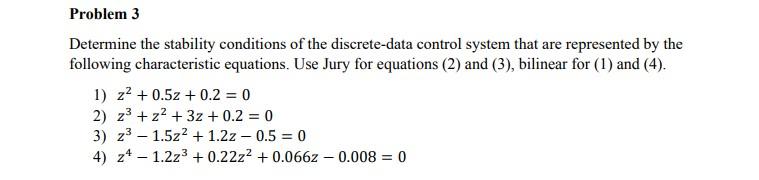 Solved Determine the stability conditions of the | Chegg.com