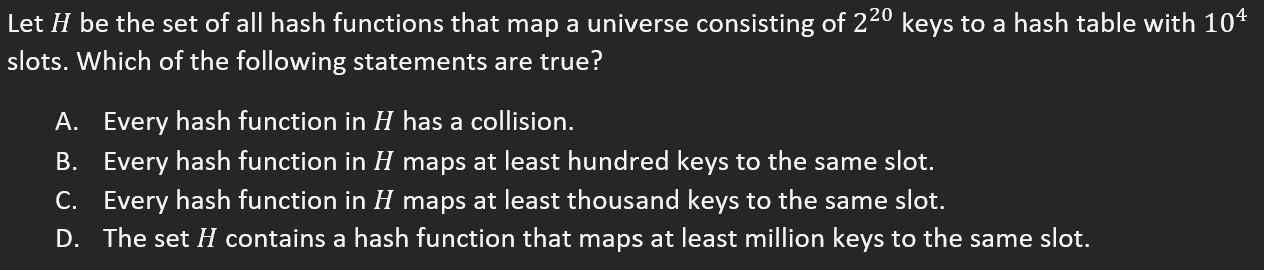 Solved Let H be the set of all hash functions that map a | Chegg.com