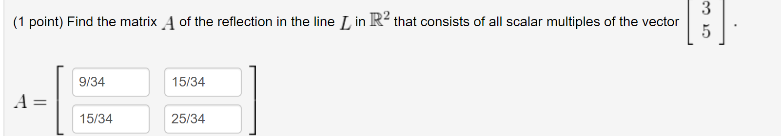 Solved Find the matrix of the reflection in the line in | Chegg.com