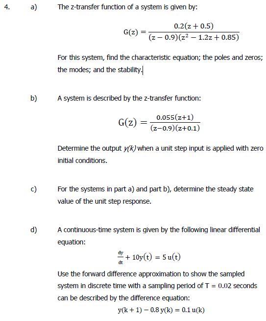 Solved 4. a) The Z-transfer function of a system is given | Chegg.com