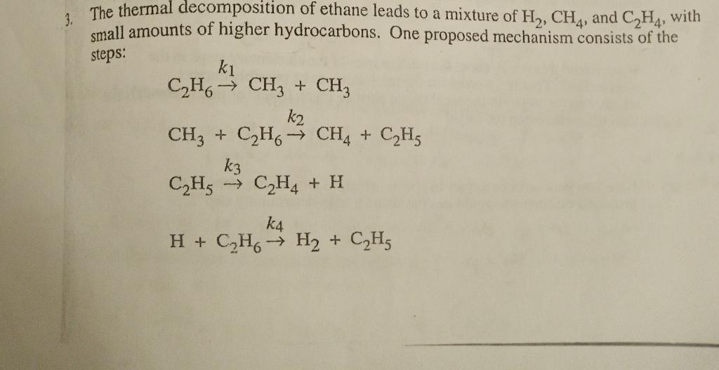 Solved 3. The thermal decomposition of ethane leads to a | Chegg.com