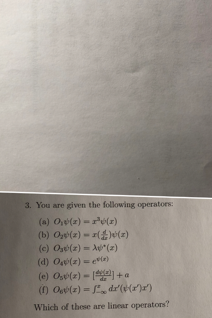 3. You are given the following operators: ψ(x) Which | Chegg.com