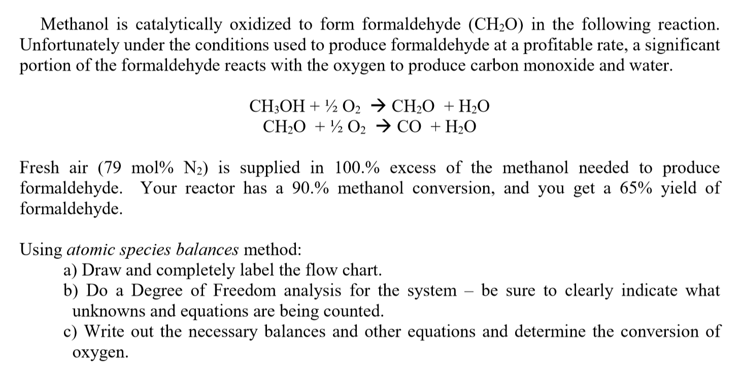 Solved Methanol is catalytically oxidized to form | Chegg.com