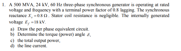 Solved A 500MVA,24kV,60Hz ﻿three-phase synchronous generator | Chegg.com