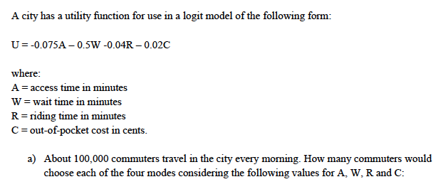 Solved A city has a utility function for use in a logit | Chegg.com