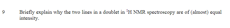 Solved Briefly explain why the two lines in a doublet in 1H | Chegg.com