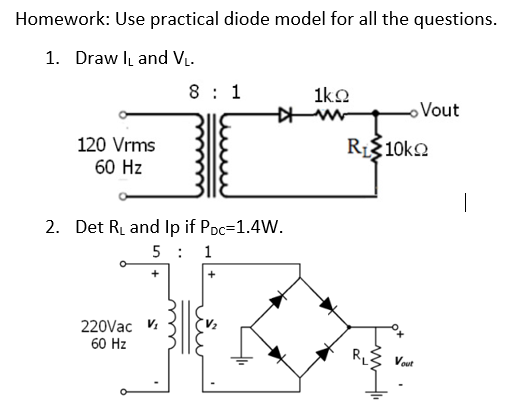 Solved Homework: Use practical diode model for all the | Chegg.com