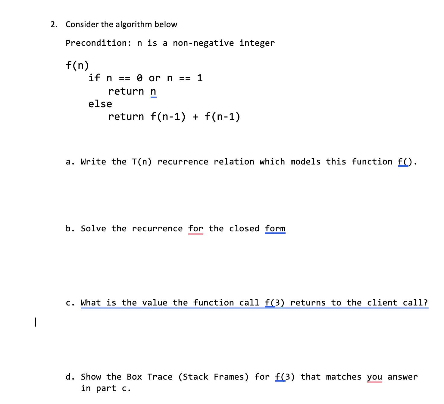 Solved 2 Consider The Algorithm Below Precondition N Is A 